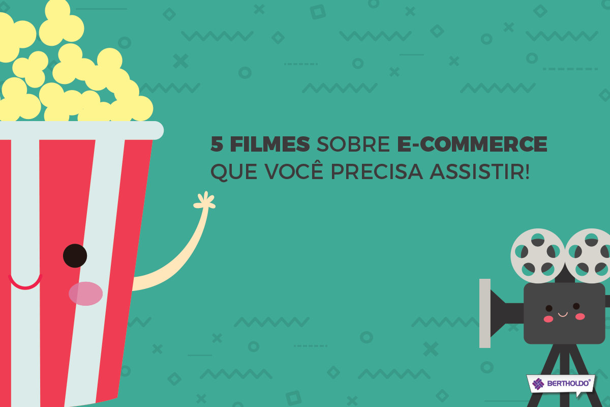 5 filmes sobre e-commerce que você precisa assistir - Blog da Bertholdo 5 filmes sobre e-commerce que você precisa assistir - Blog da Bertholdo